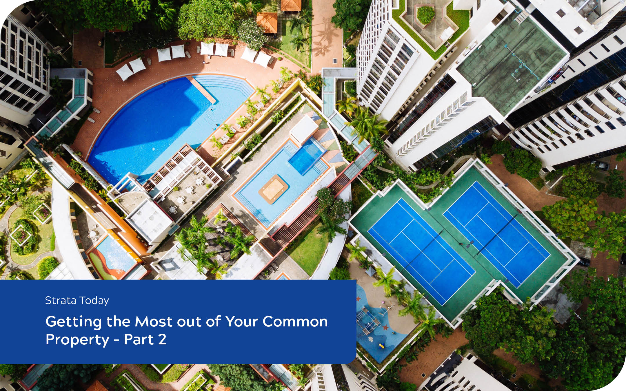 Getting the Most out of Your Common Property – Part 2 - Hartley's ...